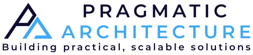 Pragmatic Architecture Building Practical Scalable Solutions